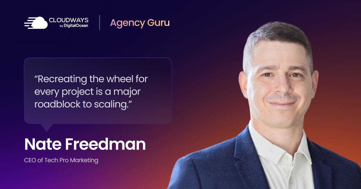 Nate Freedman: Breaking the $100K/Month Barrier in Agencies