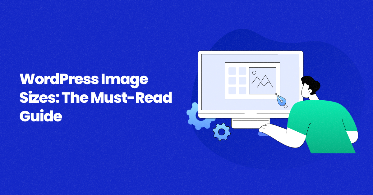 WordPress Image Sizes: Optimize & Resize Images for 2025