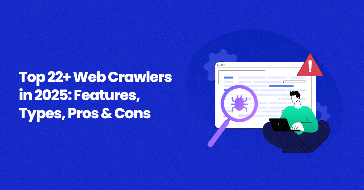 Top 22+ Web Crawlers to Boost Your SEO in 2025