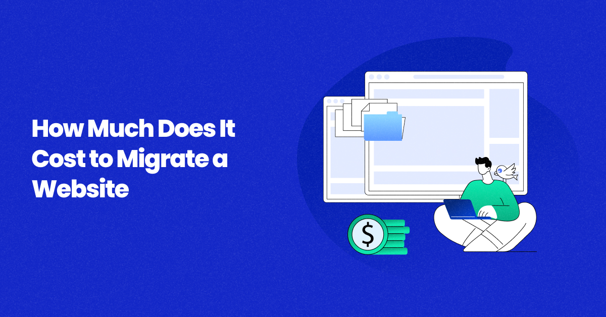 How Much Does It Cost to Migrate a Website in 2026 (Guide)
