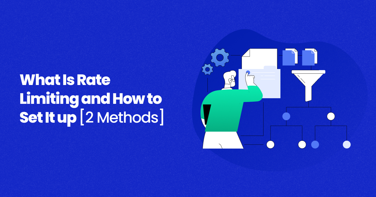 What Is Rate Limiting & How to Set It Up (2 Methods)