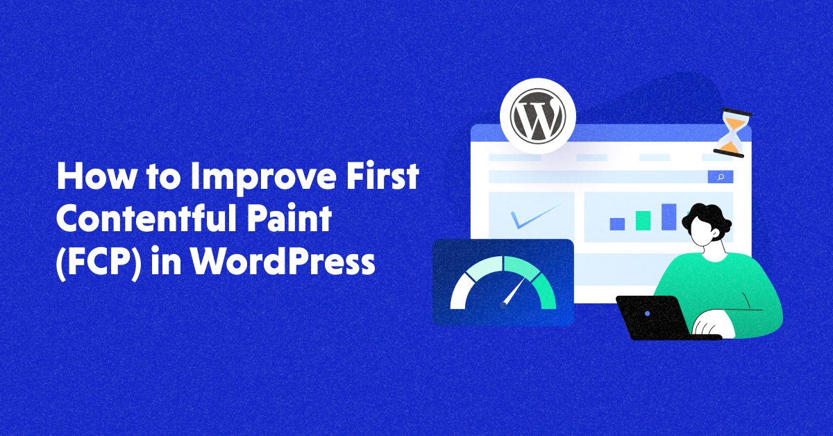 How to Improve FCP in WordPress - (Tried & Tested)