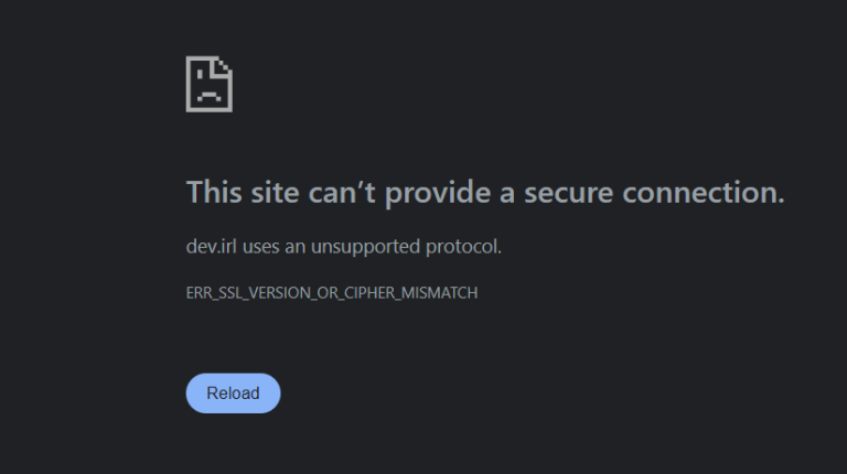ERR_SSL_VERSION_OR_CIPHER_MISMATCH: Quick Fixes