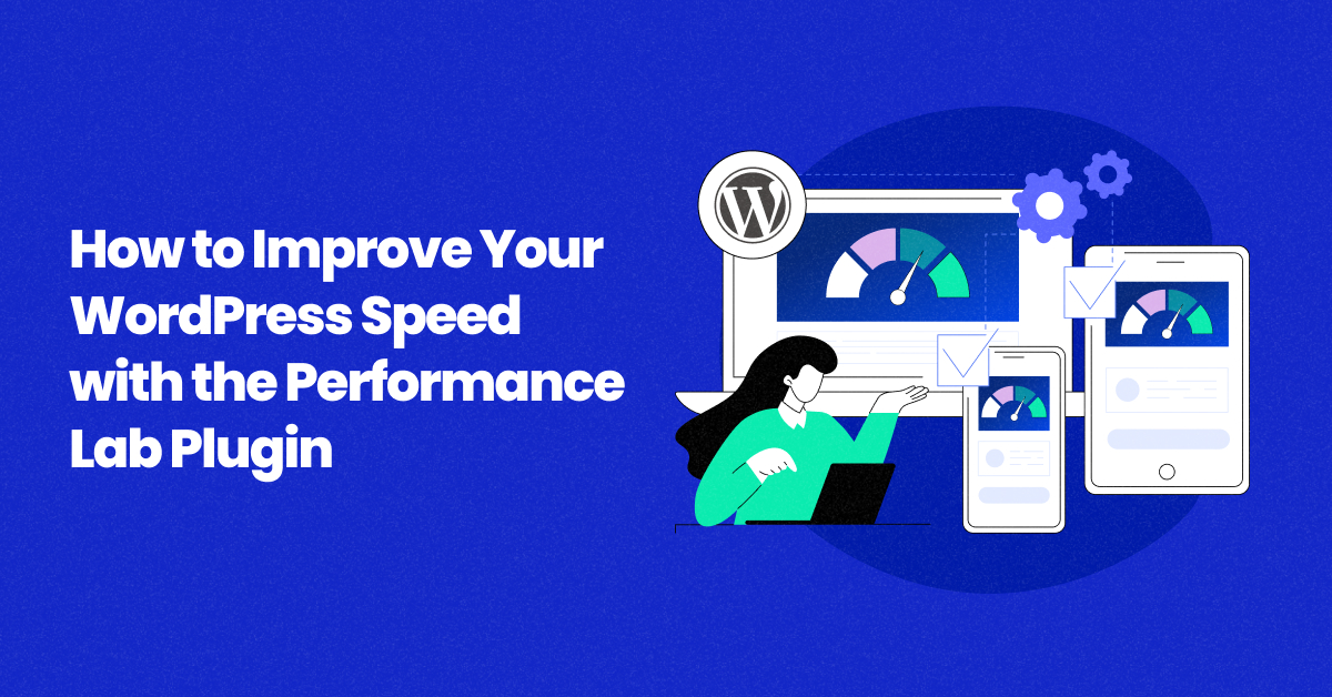 How to Install and Set up Performance Lab Plugin (A Detailed Guide)