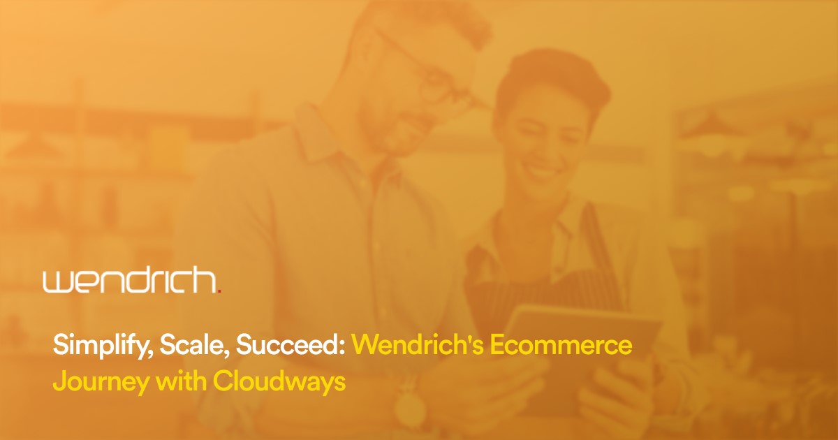 How Wendrich Achieves Scalability & Performance with Cloudways!