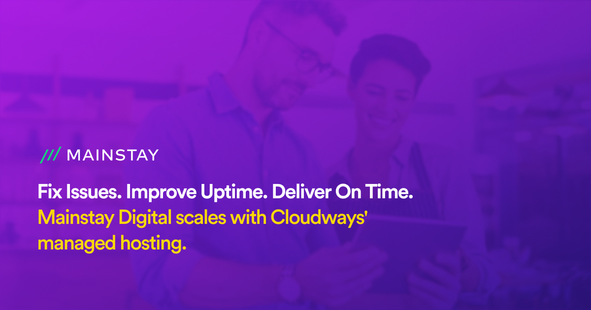 Mainstay Digital Fixes Hosting Issues and Ensures On-Time Delivery